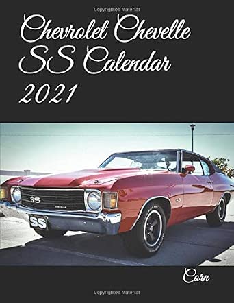 Chevrolet Chevelle SS Calendar 2021: Corn: 9798674202639: Amazon.com: Books