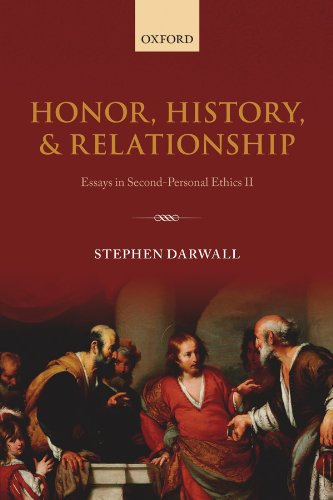 Honor, History, and Relationship: Essays in Second-Personal Ethics II ...