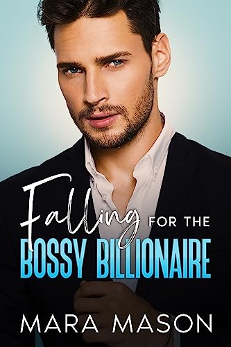 Amazon.com: Falling for the Bossy Billionaire: Enemies-to-Lovers and ...