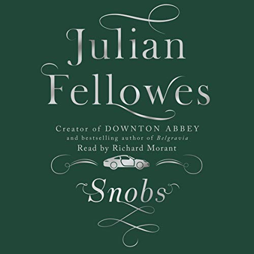 Snobs (Hörbuch-Download): Julian Fellowes, Richard Morant, Orion ...