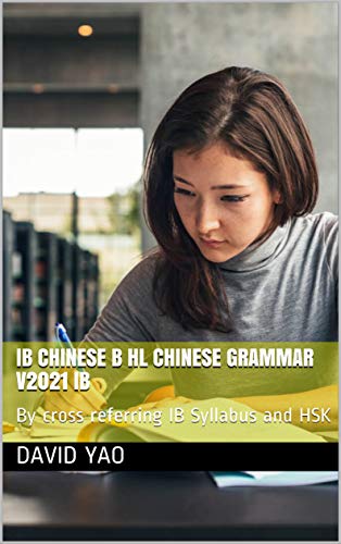 IB Chinese B HL Chinese Grammar V2021 IB 中文语法: By cross referring IB ...