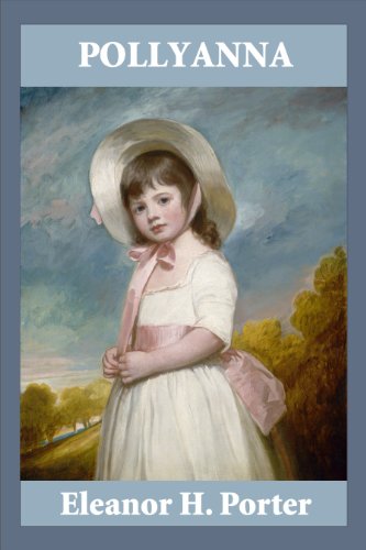 Pollyanna (Illustrated) - Kindle edition by Porter, Eleanor H ...