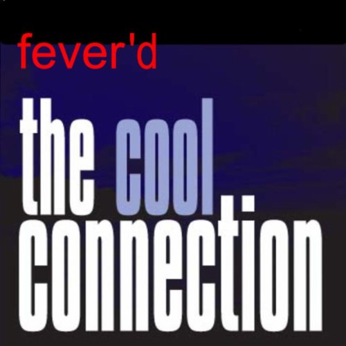 Amazon Music - The Cool ConnectionのFever'd - Amazon.co.jp