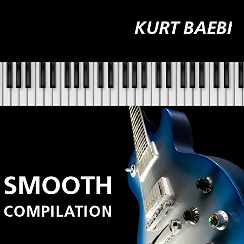 Play Smooth Compilation by Kurt Baebi on Amazon Music