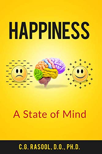 Happiness: A State of Mind: Rasool, Dr. Chaudri G: 9781733045001 ...