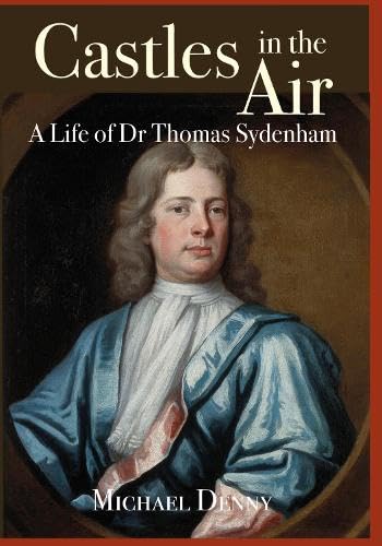 Buy Castles in the Air: A Life of Dr Thomas Sydenham Book Online at Low ...