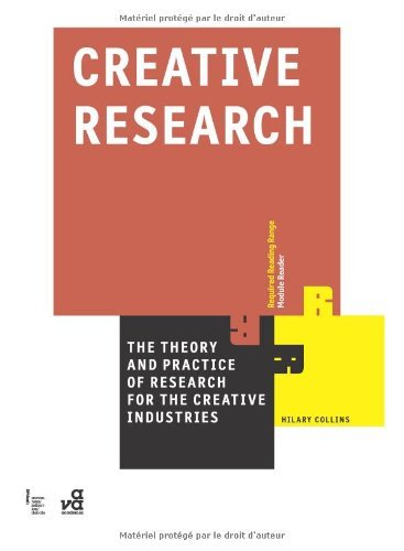 Creative Research: The Theory and Practice of Research for the Creative ...