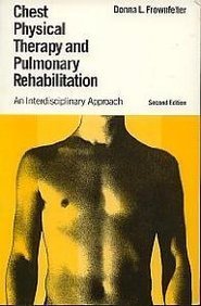 Chest Physical Therapy and Pulmonary Rehabilitation: An Interdisciplinary Approach ...