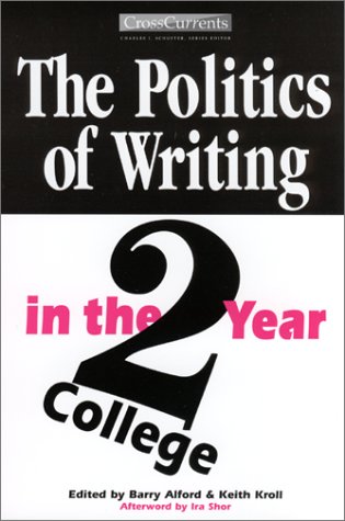 Amazon.com: The Politics of Writing in the Two-Year College ...