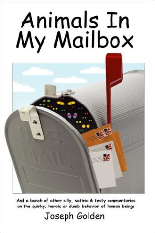 Animals in My Mailbox: Golden, Joseph: 9781882943166: Amazon.com: Books