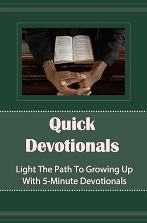 Quick Devotionals: Light The Path To Growing Up With 5-Minute ...