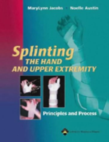 Splinting the Hand and Upper Extremity: Principles and Process ...