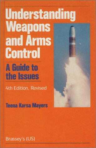 Buy Understanding Weapons and Arms Control: A Guide to the Issues Book ...