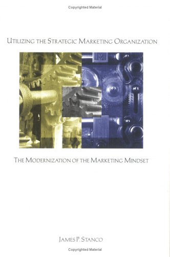 Amazon.com: Utilizing the Strategic Marketing Organization: The ...
