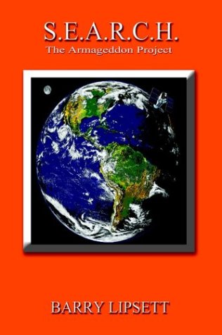S.E.A.R.C.H.: The Armageddon Project: Lipsett, Barry: 9781403375759 ...