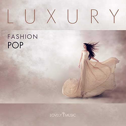 Amazon.com: Luxury Fashion Pop : Lovely Music Library: Digital Music
