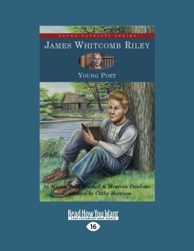 James Whitcomb Riley: Young Poet: Mitchell, Minnie Belle: 9781458775511 ...