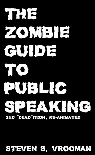 Amazon.com: The Zombie Guide to Public Speaking: 2nd "Dead"ition eBook ...