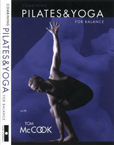 Amazon.com: Combining Pilates & Yoga for Balance : Tom McCook, Tom ...