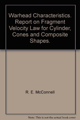 Warhead Characteristics. Report on Fragment Velocity Law for Cylinder ...
