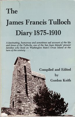 The James Francis Tulloch diary, 1875-1910: The true story of the ups ...