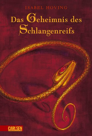 Das Geheimnis des Schlangenreifs : Hoving, Isabel, Hachmeister, Sylke ...
