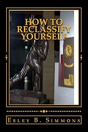 How to Reclassify Yourself: Amazon.co.uk: Simmons, Esley B ...