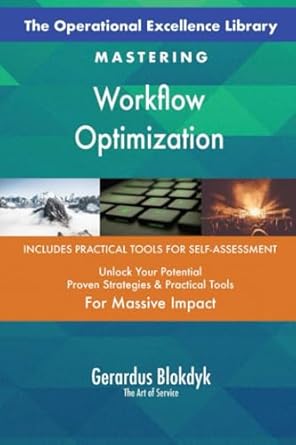 The Operational Excellence Library; Mastering Workflow Optimization ...