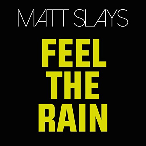Amazon.co.jp: Feel the Rain : Matt Slays: デジタルミュージック