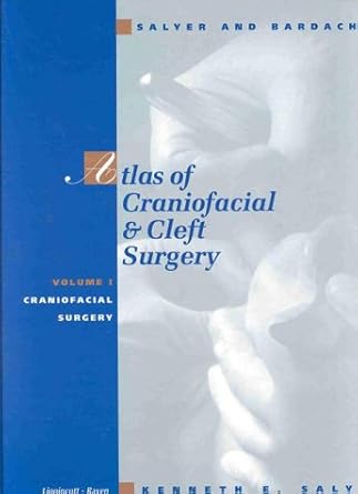 Salyer and Bardach's Atlas of Craniofacial & Cleft Surgery: Salyer ...