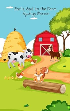 Earl's Visit to the Farm (Earl the Squirrel Book 5) - Kindle edition by ...