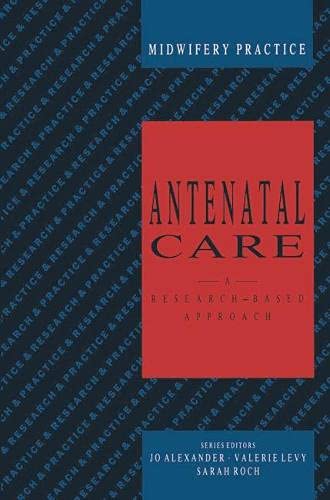 Antenatal Care: Valerie Levy, Jo Alexander, Sarah E G Roch ...