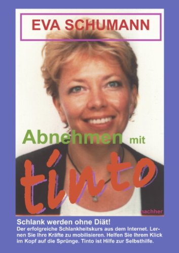 Abnehmen mit tinto. Schlank werden ohne Diät! : Schumann, Eva: Amazon ...