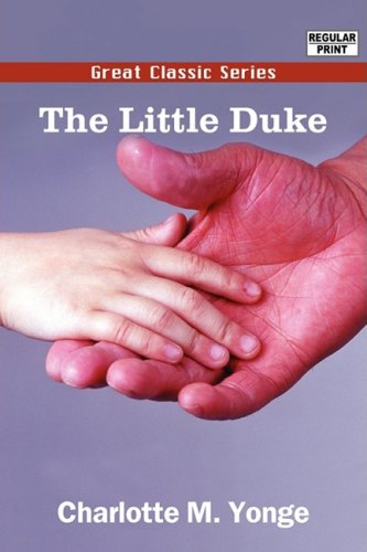 The Little Duke: Yonge, Charlotte Mary: 9788132045489: Amazon.com: Books