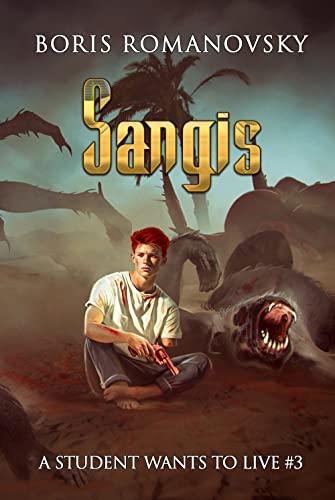 Sangis (A Student Wants to Live Book 3): LitRPG Series - Kindle edition ...