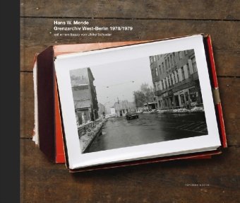 Amazon | Hans W. Mende: Grenzarchiv West Berlin 1978/1979 | Schuster ...