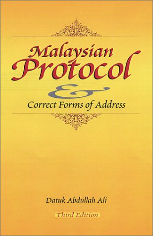 Malaysian Protocol & Correct Forms of Address: Ali, Abdullah ...