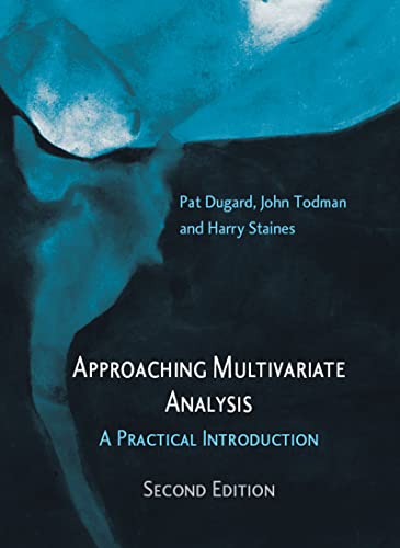 Approaching Multivariate Analysis, 2nd Edition: A Practical ...