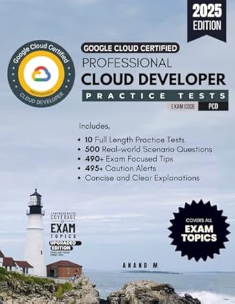 Amazon.com: GOOGLE CLOUD CERTIFIED PROFESSIONAL CLOUD DEVELOPER | MASTER THE EXAM (GCP PCD), 10 ...