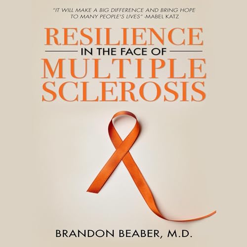 Amazon.com: Resilience in the Face of Multiple Sclerosis (Audible Audio Edition): Dr. Brandon ...
