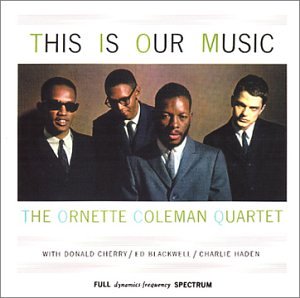 COLEMAN,ORNETTE - This Is Our Music - Amazon.com Music