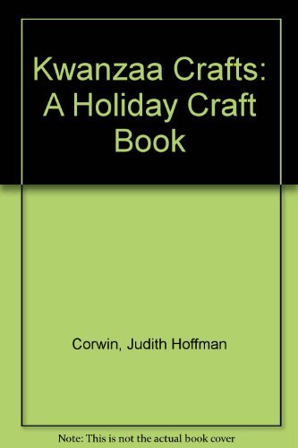 Kwanzaa Crafts: A Holiday Craft Book: Judith Hoffman Corwin ...