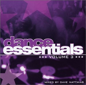 Various Artists - Dance Essentials, Vol. 3 mixed by Dave Matthias ...