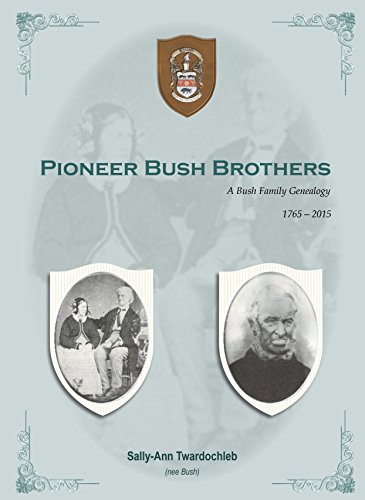 Pioneer Bush Brothers: A Bush Family Genealogy 1765 - 2015 - Kindle ...