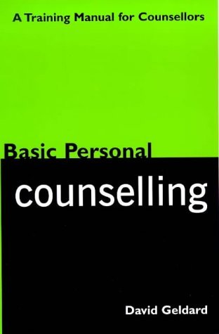 Basic Personal Counselling: A Training Manual for Counsellors: Geldard ...