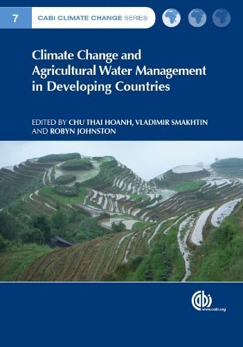 Climate Change and Agricultural Water Management in Developing Countries (CABI Climate Change ...