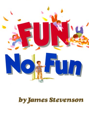 Fun / No Fun: Stevenson, James: 9780688116743: Amazon.com: Books