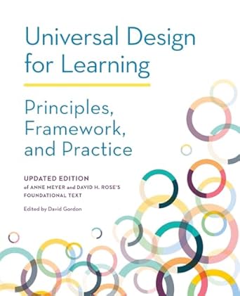 Buy Universal Design for Learning: Principles, Framework, and Practice ...