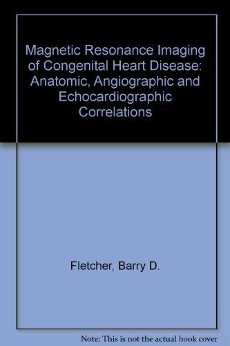 Magnetic Resonance Imaging of Congenital Heart Disease: Anatomic ...