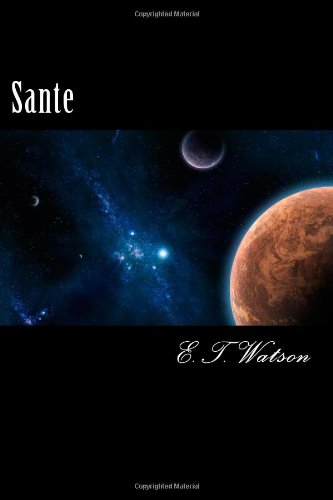 Amazon.com: Sante: 9781466256675: Watson, E.T.: Books